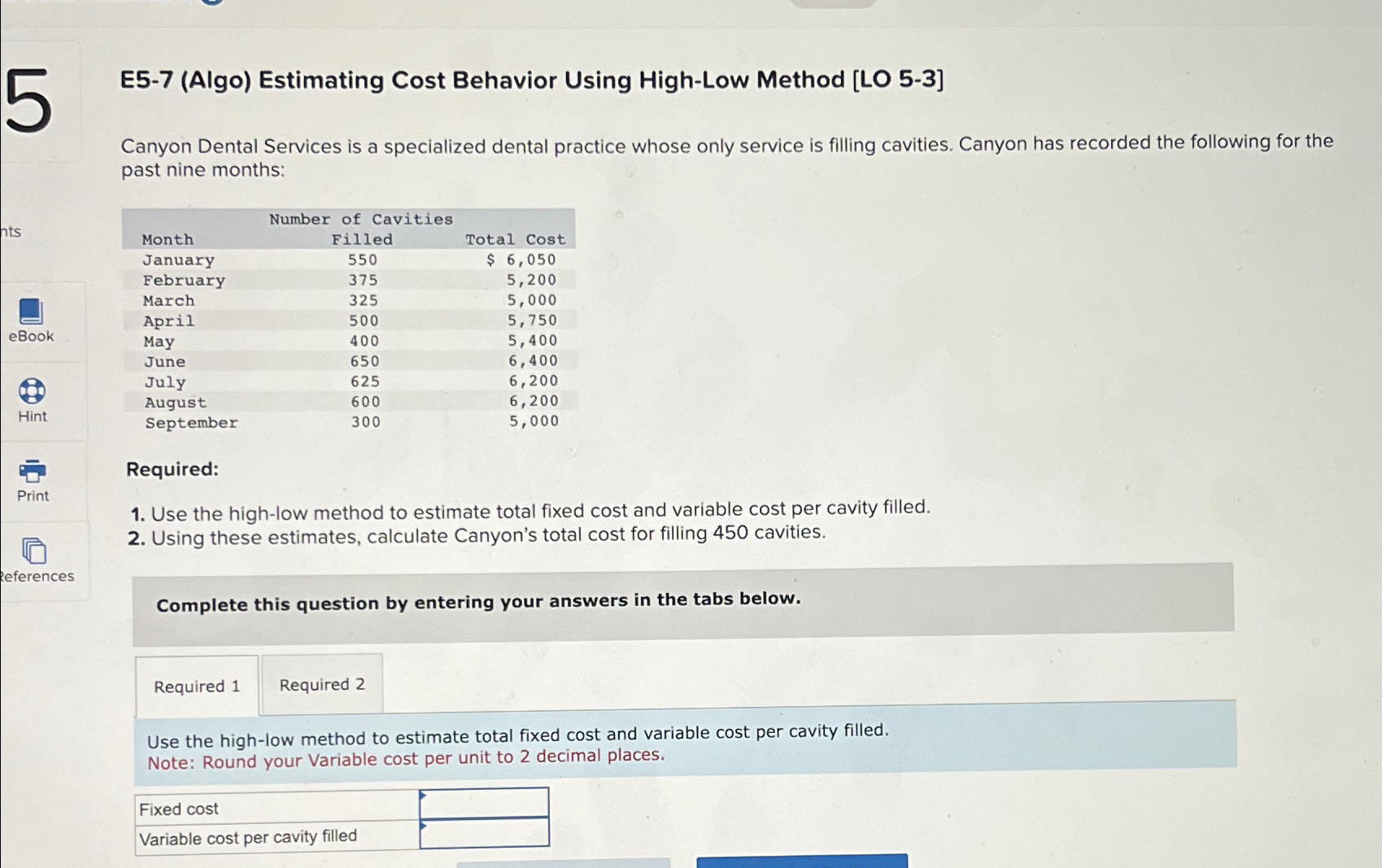 Solved E5-7 (Algo) ﻿Estimating Cost Behavior Using High-Low | Chegg.com