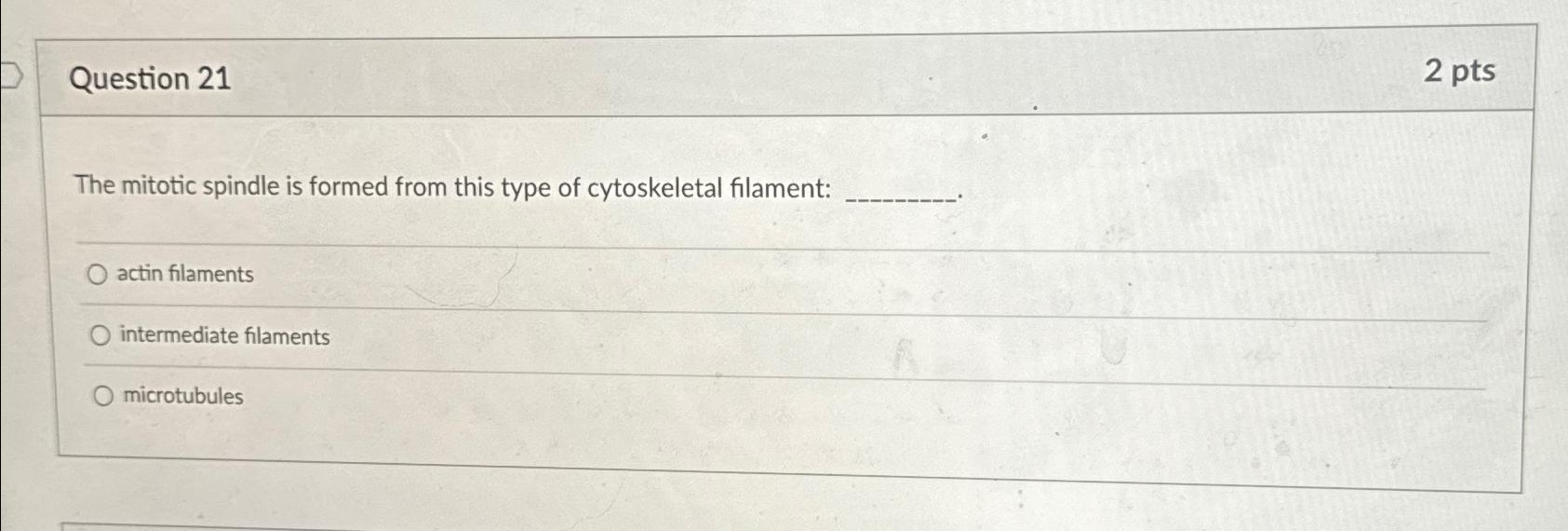 Solved Question 212 ﻿ptsThe mitotic spindle is formed from | Chegg.com