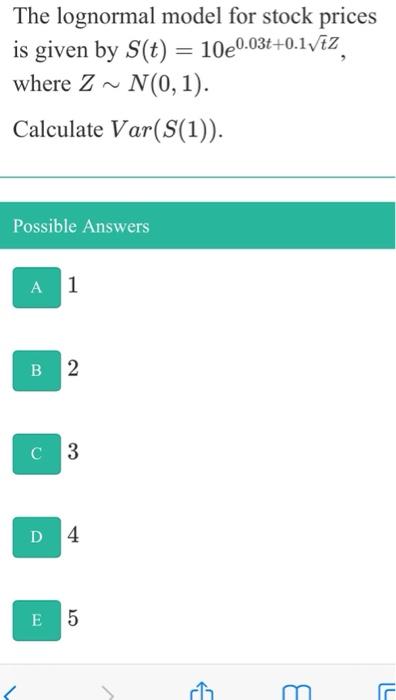 Solved The lognormal model for stock prices is given by S(t) | Chegg.com