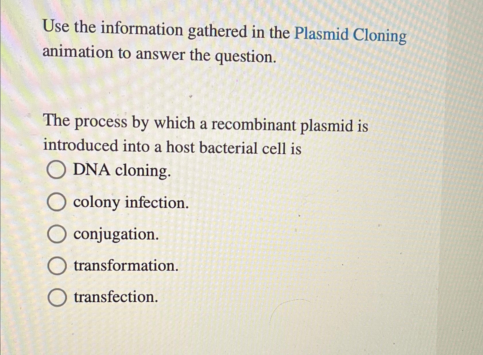 Solved Use the information gathered in the Plasmid Cloning | Chegg.com