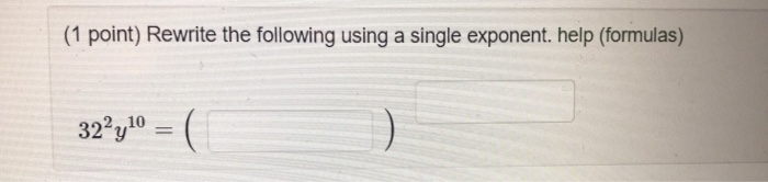 Solved (1 point) Rewrite the following using a single | Chegg.com