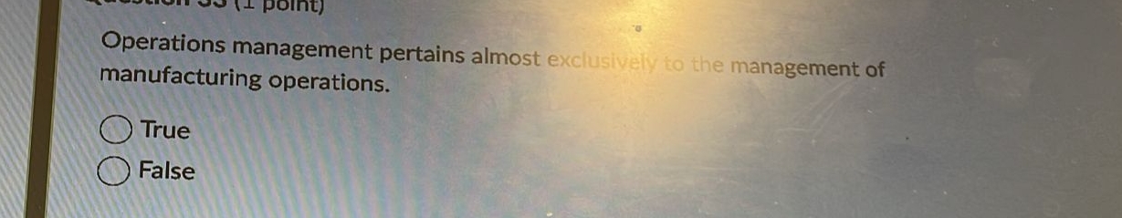 Solved Operations management pertains almost exclusively to | Chegg.com