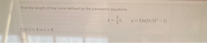 Solved Find the length of the curve defined by the | Chegg.com