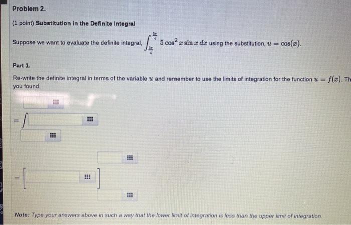 Solved Problem 2. (1 point) Substitution in the Definite | Chegg.com
