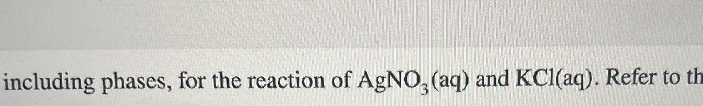Solved including phases, for the reaction of AgNO3(aq) ﻿and | Chegg.com