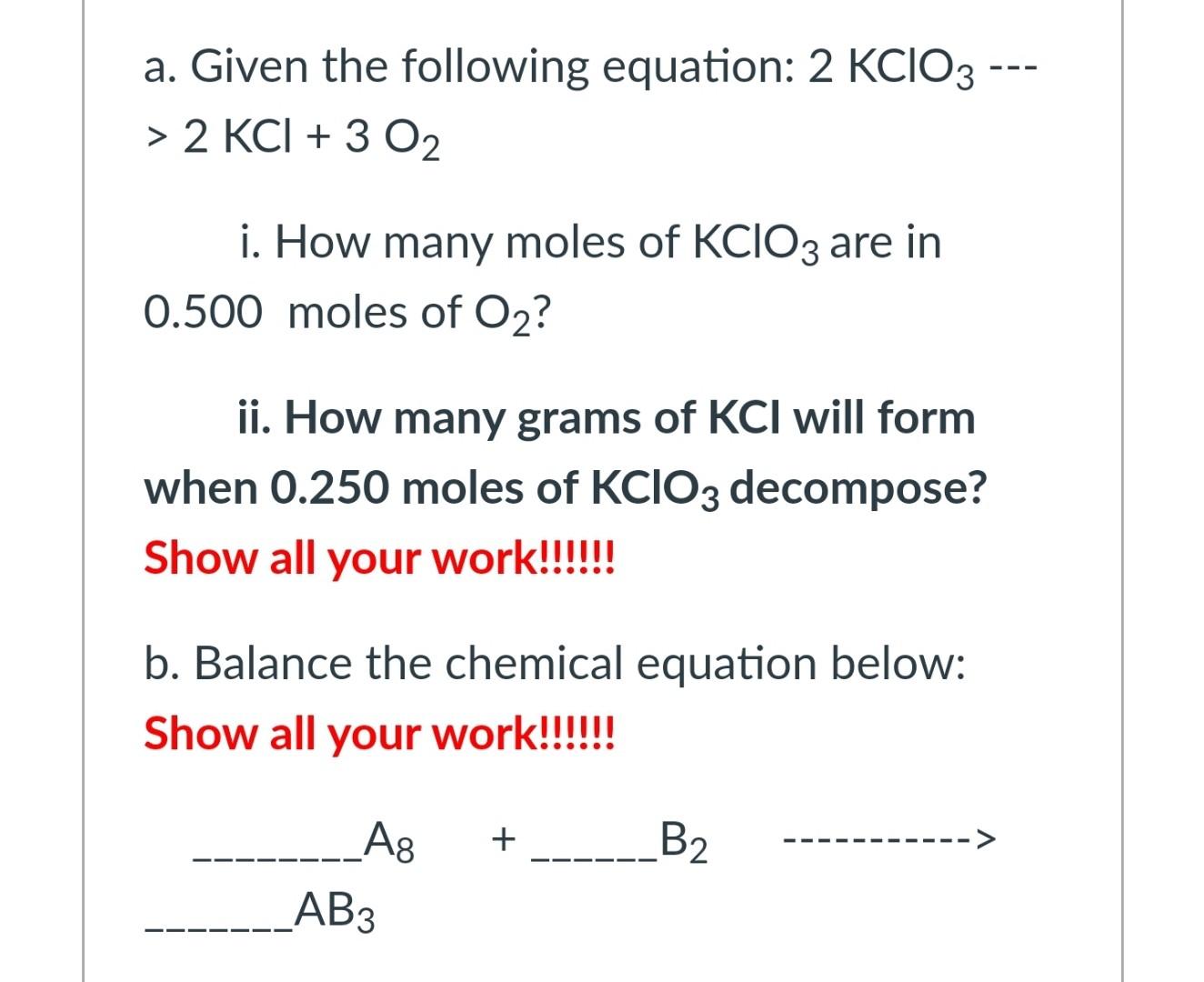 Solved a. Given the following equation: 2 KClO3 --- > 2 KCl | Chegg.com
