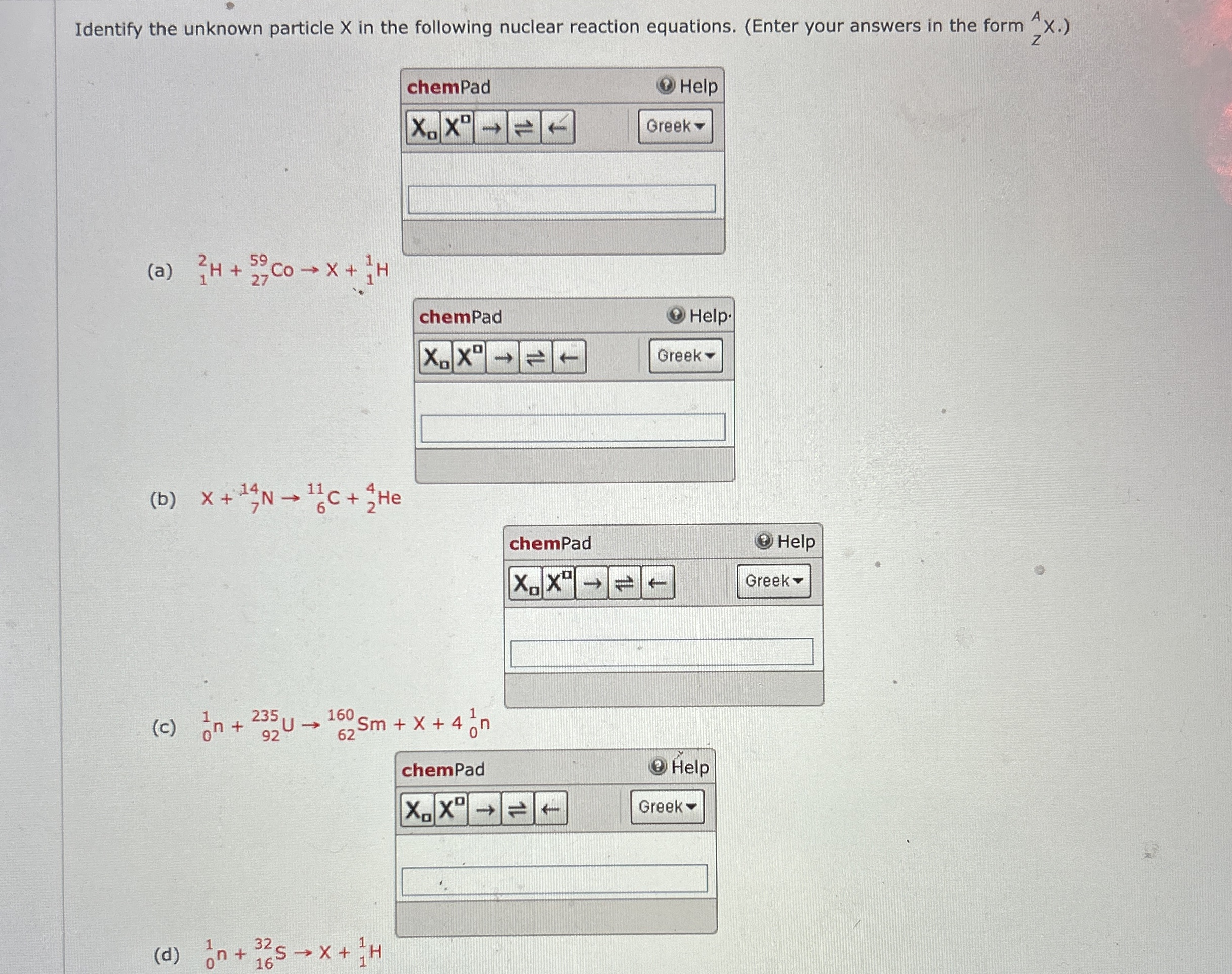 Solved Identify the unknown particle x ﻿in the following | Chegg.com