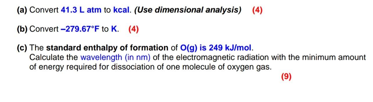 Solved (a) Convert 41.3 L atm to kcal. (Use dimensional | Chegg.com