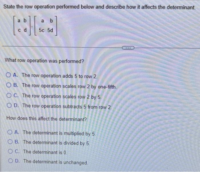 Solved State the row operation performed below and describe | Chegg.com