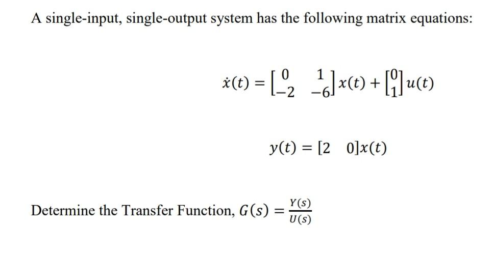 Solved A single-input, single-output system has the | Chegg.com