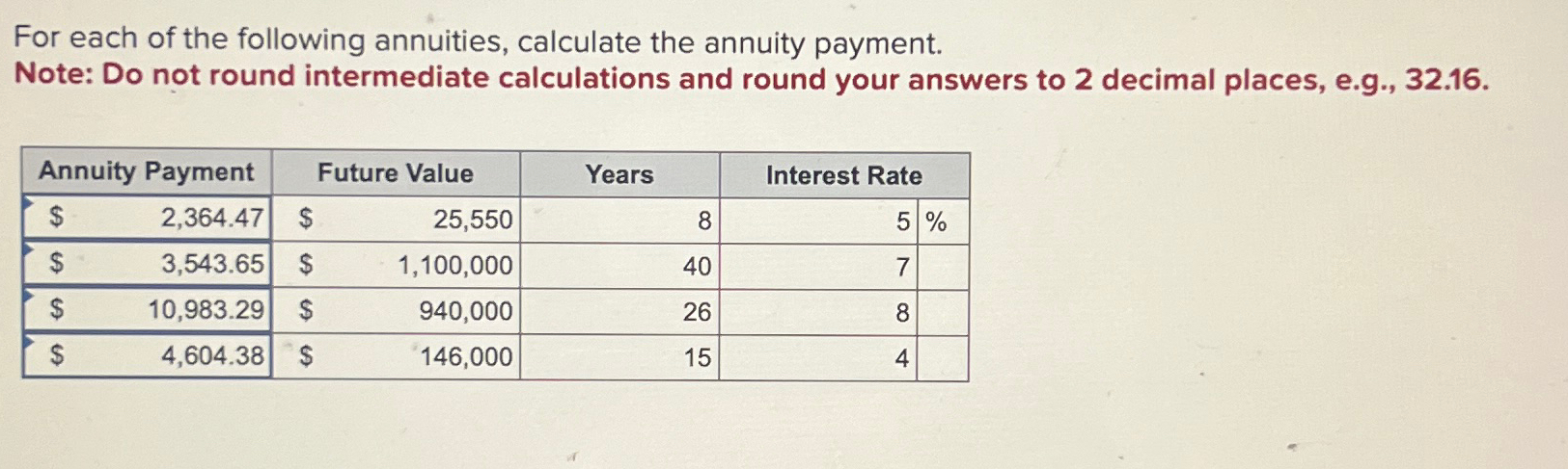 Solved For each of the following annuities, calculate the | Chegg.com
