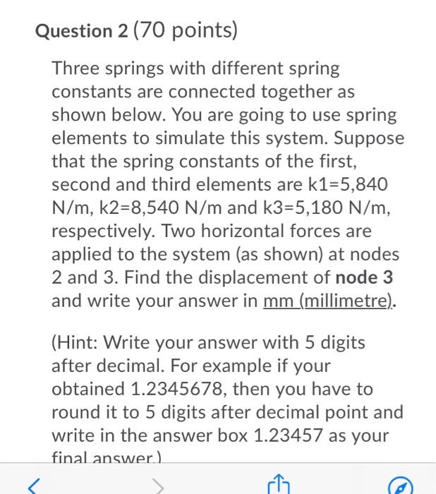 Solved Question 2 (70 points) Three springs with different | Chegg.com