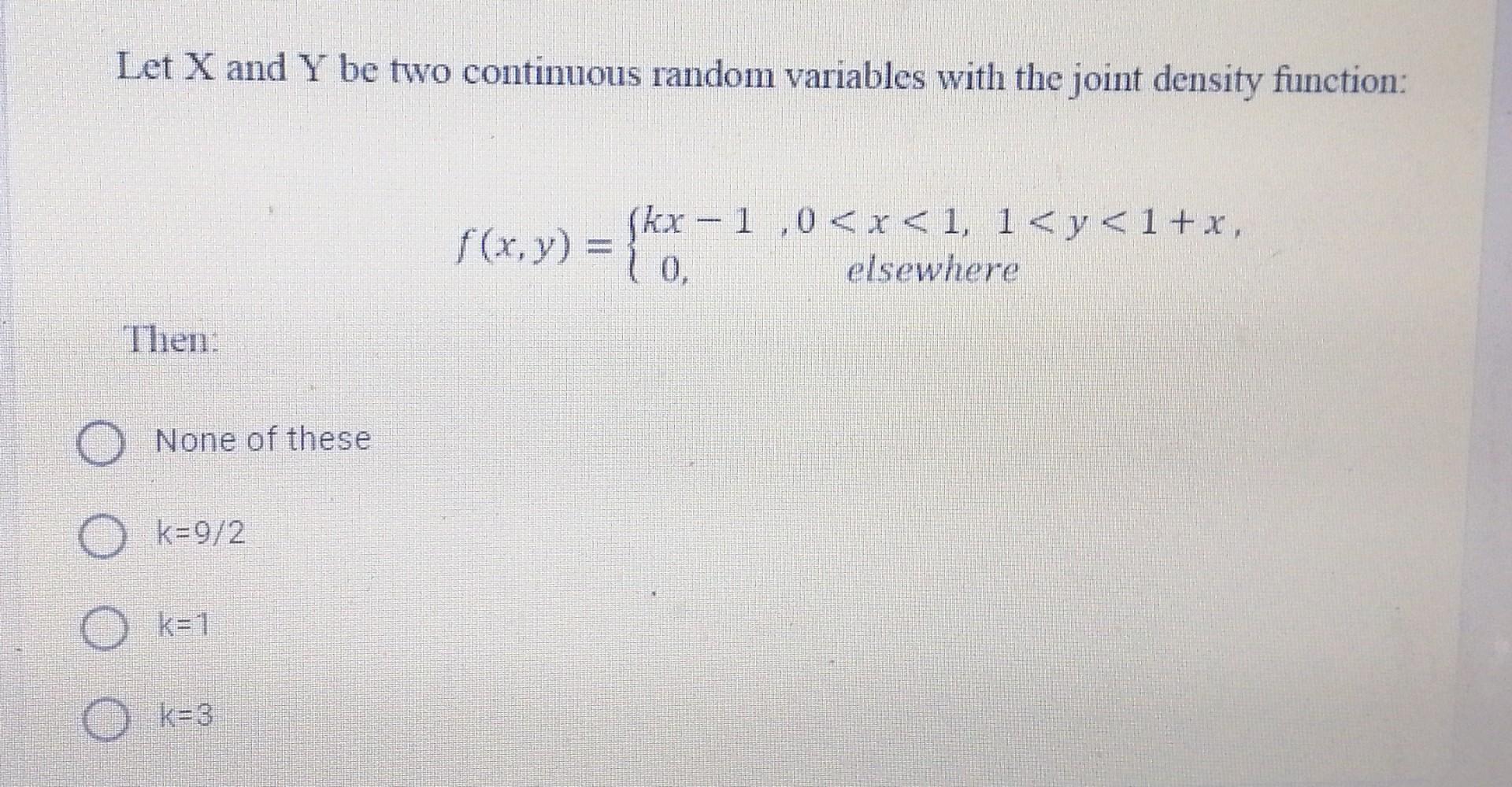 Solved Let X and Y be two continuous random variables with | Chegg.com