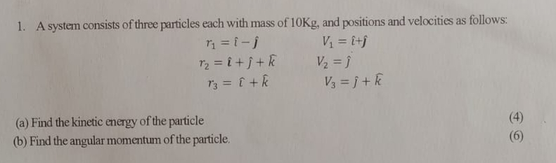 Question 1A system consists of three particles each | Chegg.com