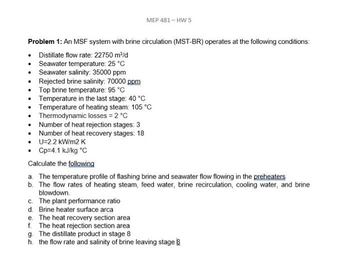 Solved MEP 481-HW 5 Problem 1: An MSF system with brine | Chegg.com