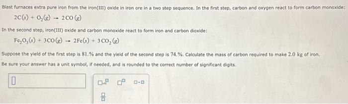 Solved 2C(s)+O2( g)→2CO(g) In the second step, iron(III) | Chegg.com