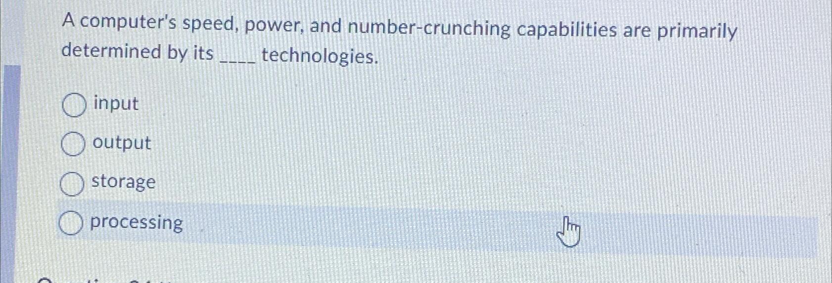 Solved A computer's speed, power, and number-crunching | Chegg.com