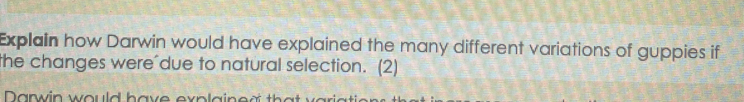 Solved Explain how Darwin would have explained the many | Chegg.com