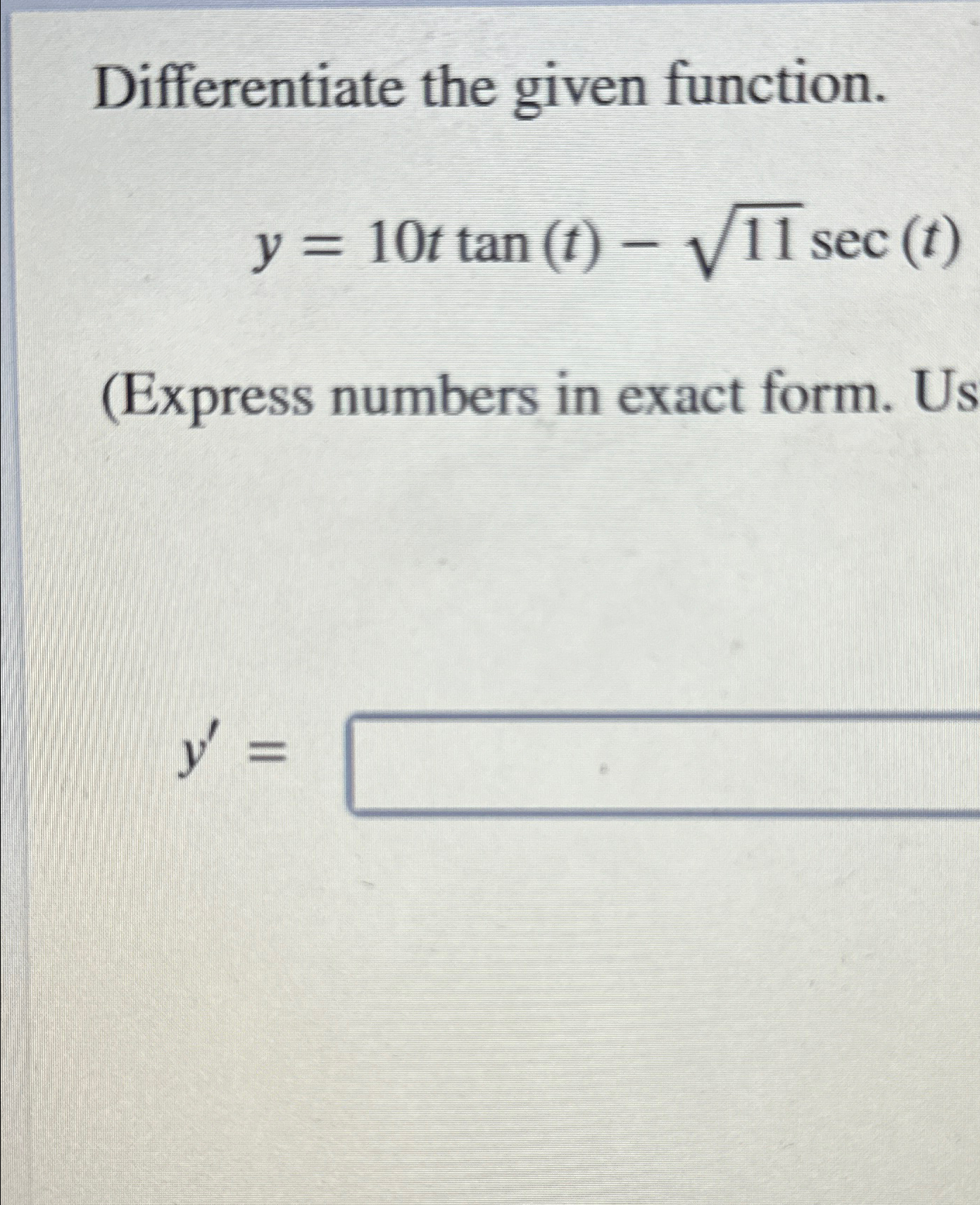 Solved Differentiate the given | Chegg.com