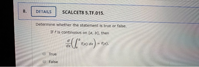 Solved 7. DETAILS SCALCET8 5.TF.006. Determine whether the | Chegg.com