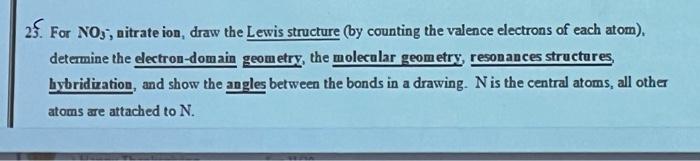 Solved 25. For NO3, nitrate ion, draw the Lewis structure | Chegg.com