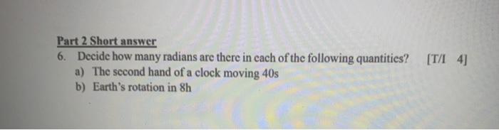 Solved Part 2 Short answer 6. Decide how many radians are | Chegg.com