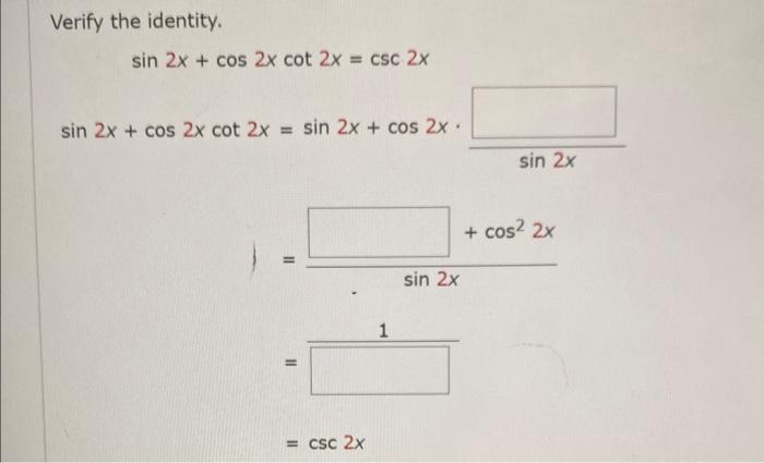 Solved Verify the identity. sin2x+cos2xcot2x=csc2x | Chegg.com