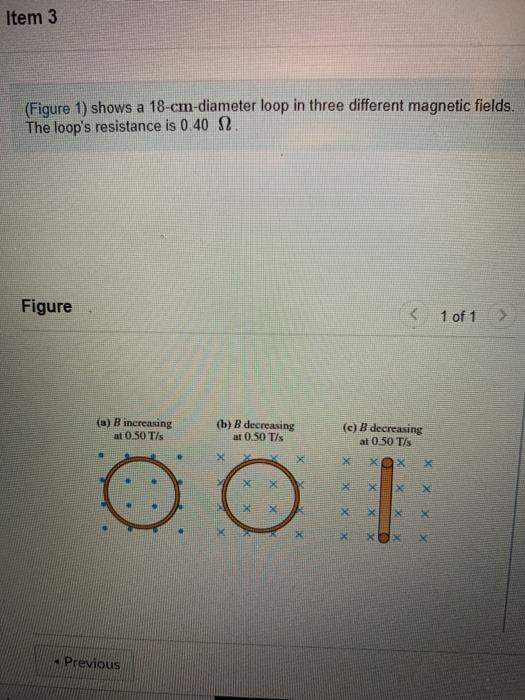 Solved Item 3 (Figure 1) shows a 18-cm-diameter loop in | Chegg.com