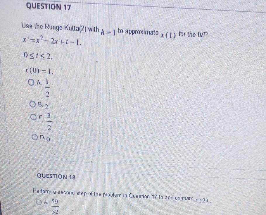 Solved QUESTION 17 Use the Runge-Kutta(2) with h=1 to | Chegg.com