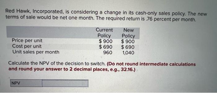 Solved Red Hawk, Incorporated, is considering a change in | Chegg.com