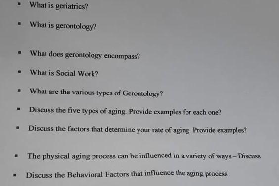 What is geriatrics? - What is gerontology? - What | Chegg.com