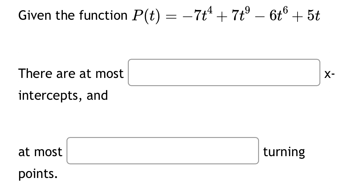 Solved Given The Function P T 7t4 7t9 6t6 5tthere Are At