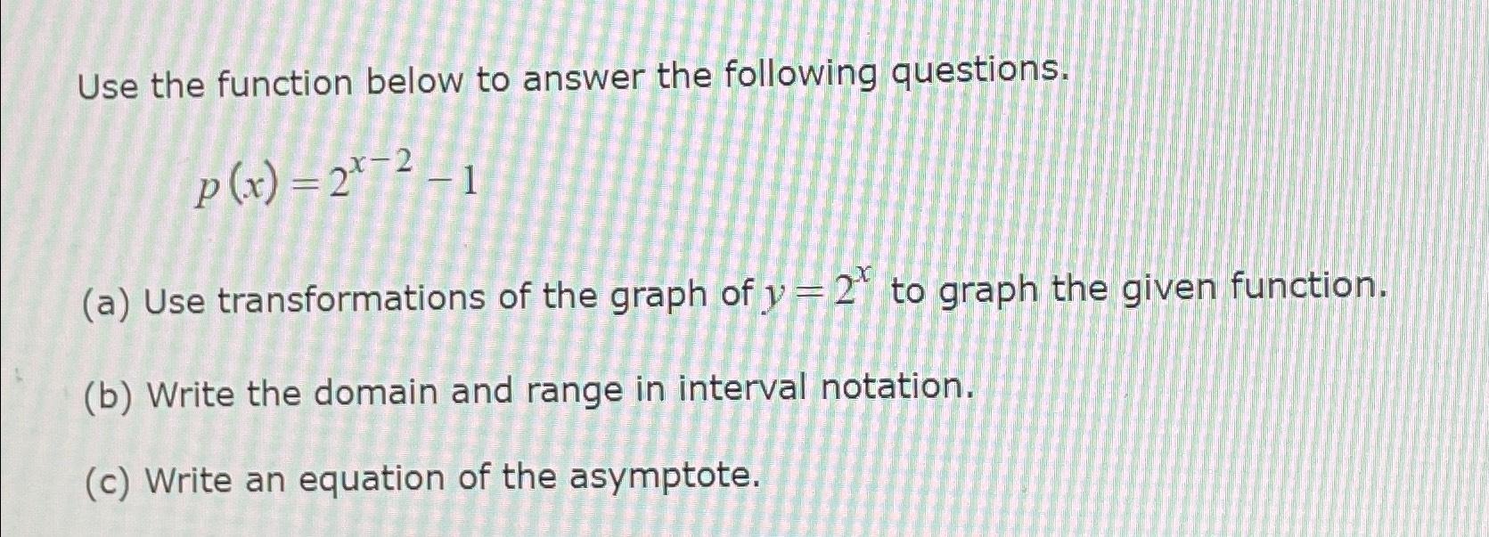 Solved Use the function below to answer the following | Chegg.com