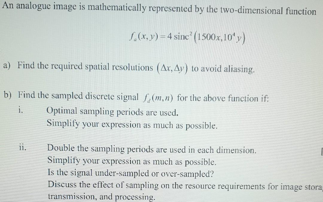 An analogue image is mathematically represented by | Chegg.com