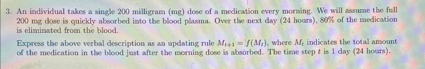 Solved An individual takes a single 200 ﻿milligram (mg) | Chegg.com