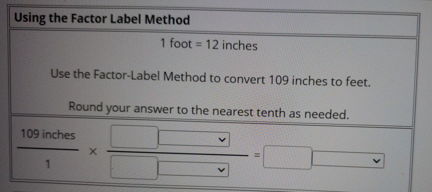 Solved Using the Factor Label Method 1 foot = 12 inches Use | Chegg.com