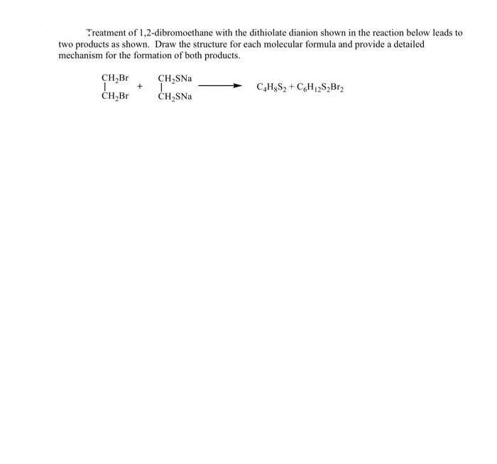 Solved Treatment of 1,2-dibromoethane with the dithiolate | Chegg.com