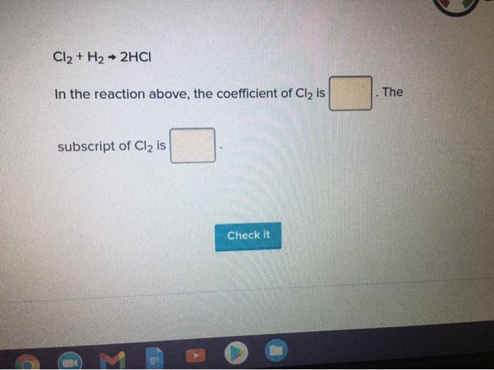 Solved Cl2 + H2 + 2HCI In the reaction above, the | Chegg.com