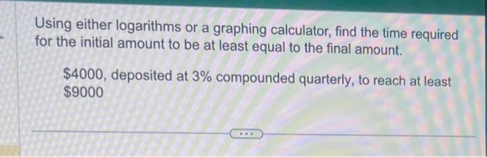 Solved Using either logarithms or a graphing calculator, | Chegg.com