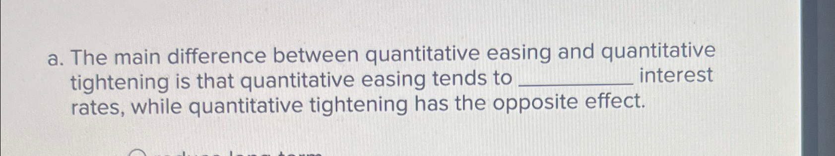 Solved a. ﻿The main difference between quantitative easing | Chegg.com