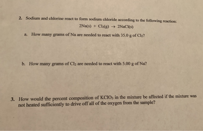 Solved 2. Sodium and chlorine react to form sodium chloride | Chegg.com