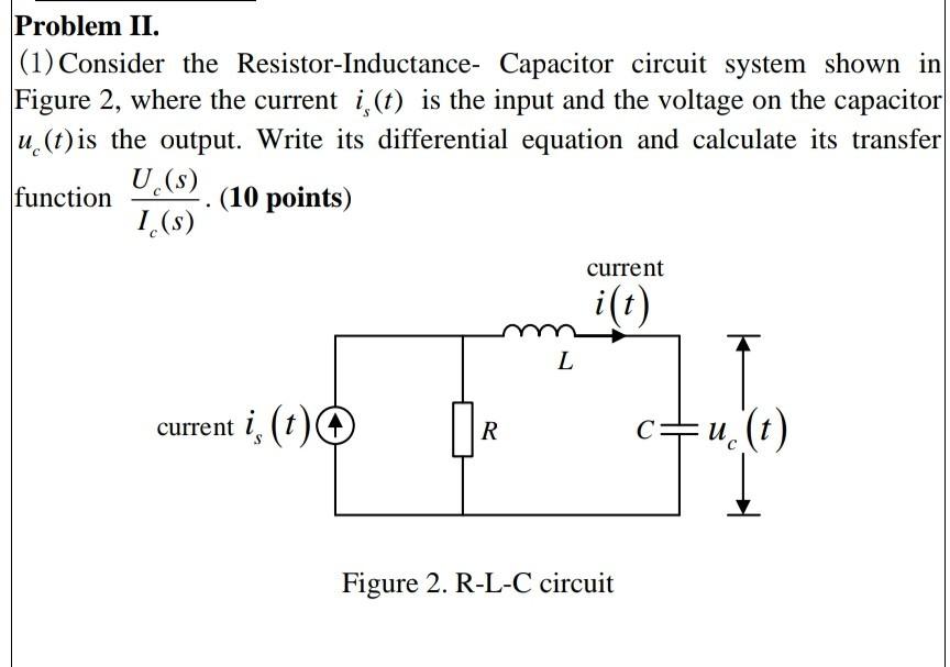 Solved Problem II. |(1) Consider the Resistor-Inductance- | Chegg.com