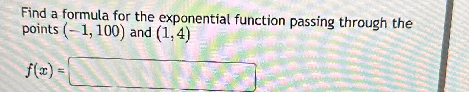 Solved Find a formula for the exponential function passing | Chegg.com