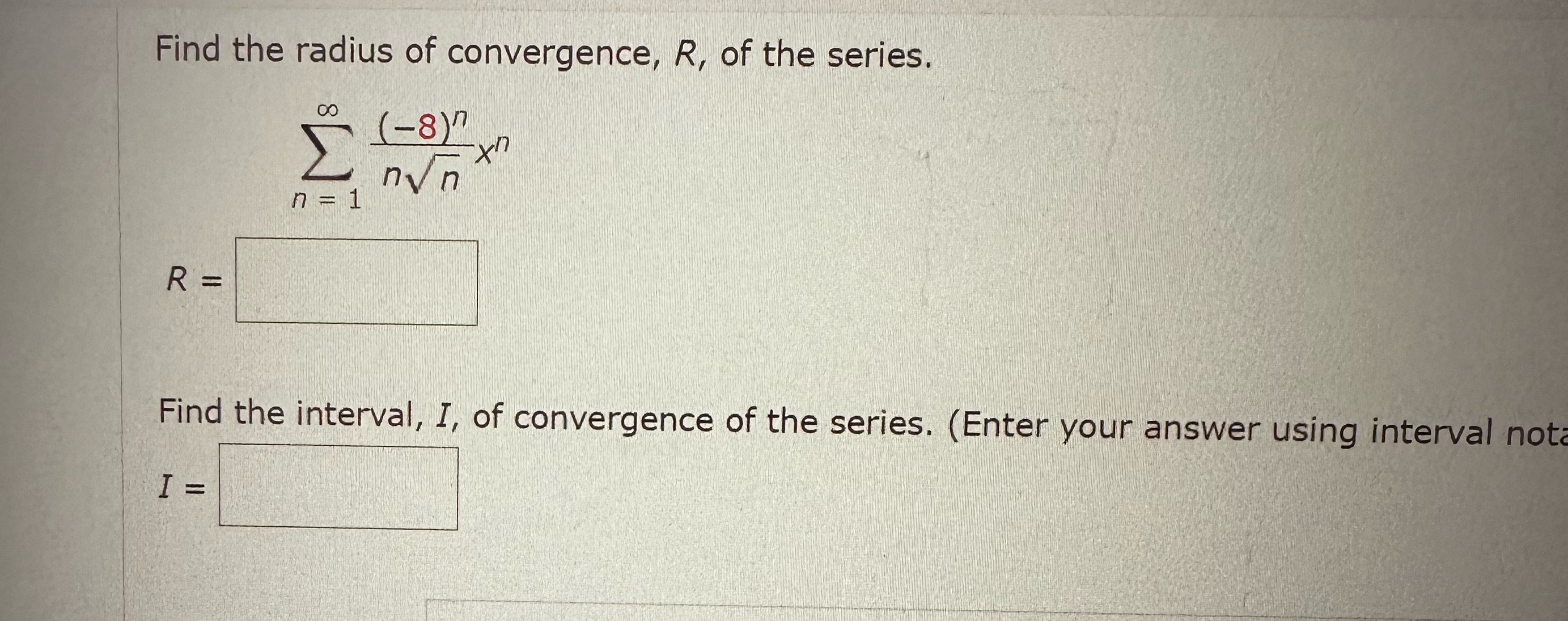 Solved Find the radius of convergence, R, ﻿of the | Chegg.com