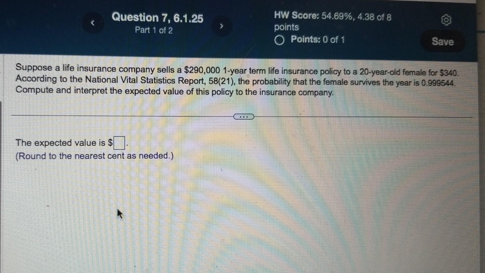 Solved Suppose a life insurance company sells a $290,000 | Chegg.com