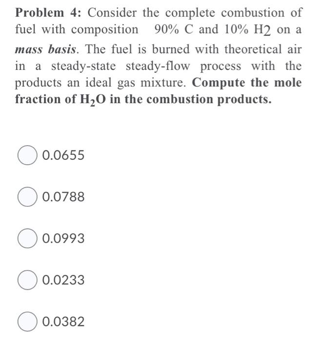 Solved Problem 4: Consider the complete combustion of fuel | Chegg.com