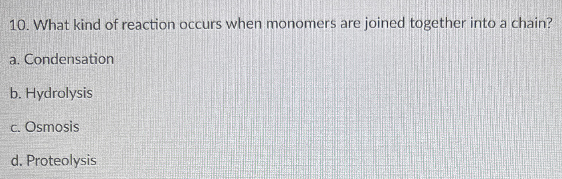 Solved What kind of reaction occurs when monomers are joined | Chegg.com