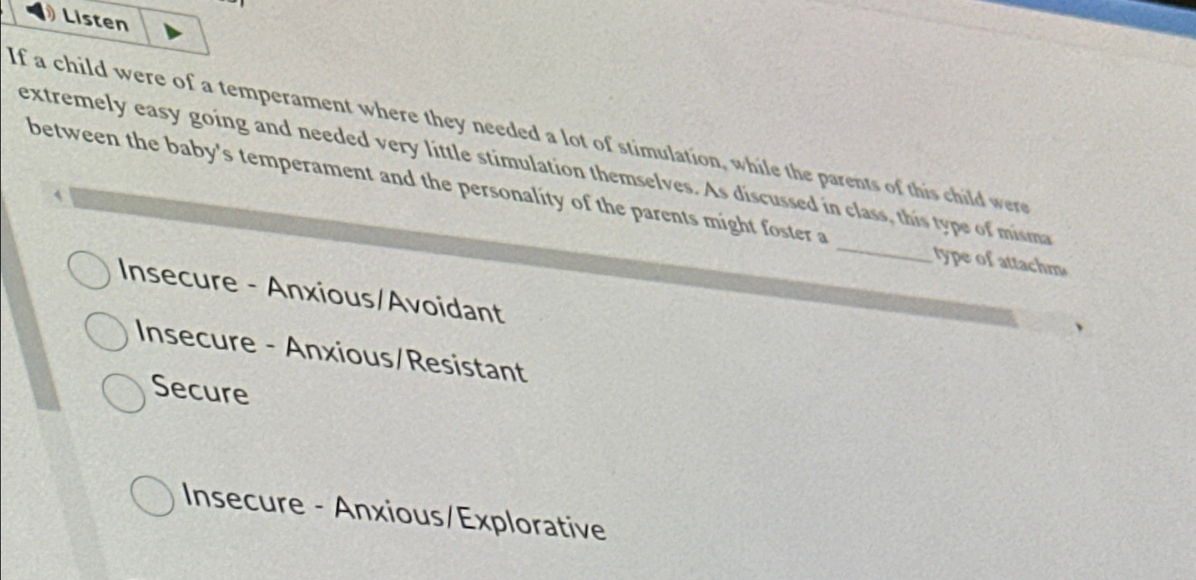 Solved LIstenIf a child were of a temperament where they | Chegg.com