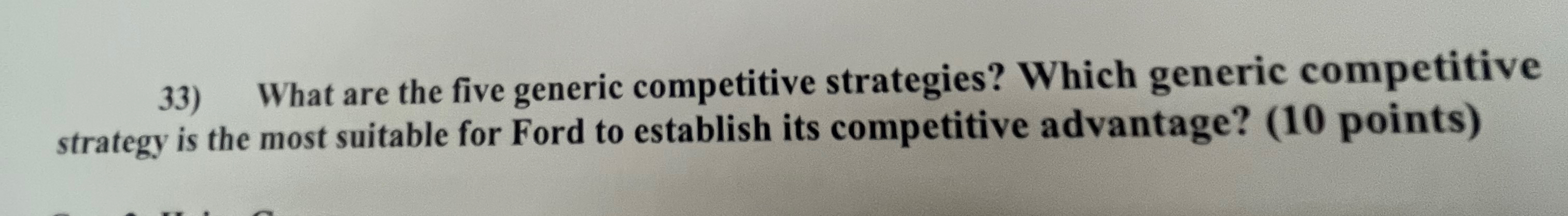 Solved What are the five generic competitive strategies? | Chegg.com