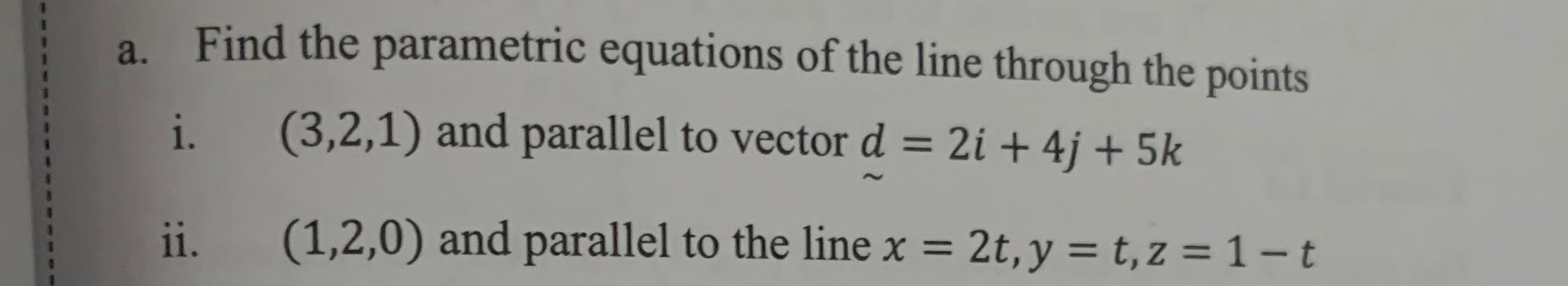 Solved a. ﻿Find the parametric equations of the line through | Chegg.com